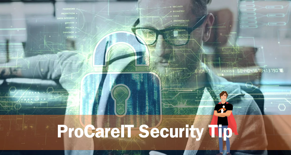 Security Tip: 3 Tips for Fighting Hackers - ProCareIT