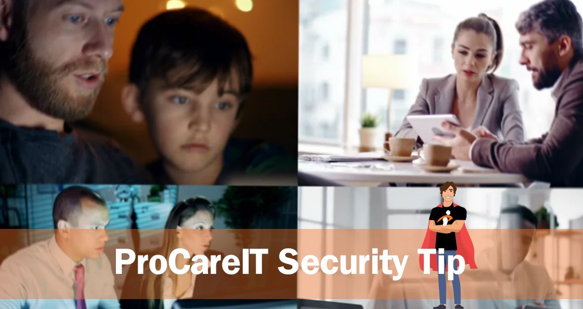 Security Tip: Cybersecurity Tips for All Ages - ProCareIT